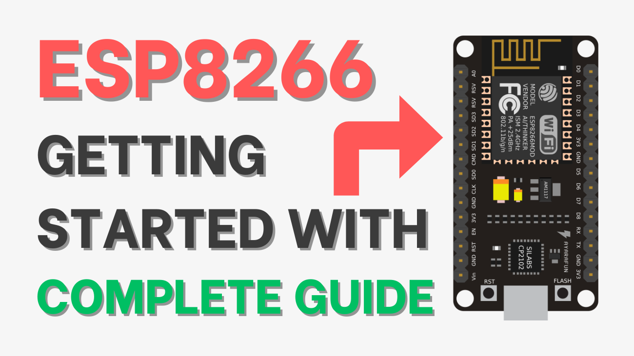 Getting Started with ESP8266 NodeMCU Board | Complete Guide
