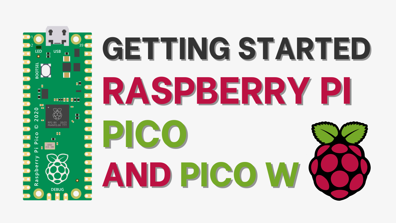 Getting Started with Raspberry Pi Pico and Pico W